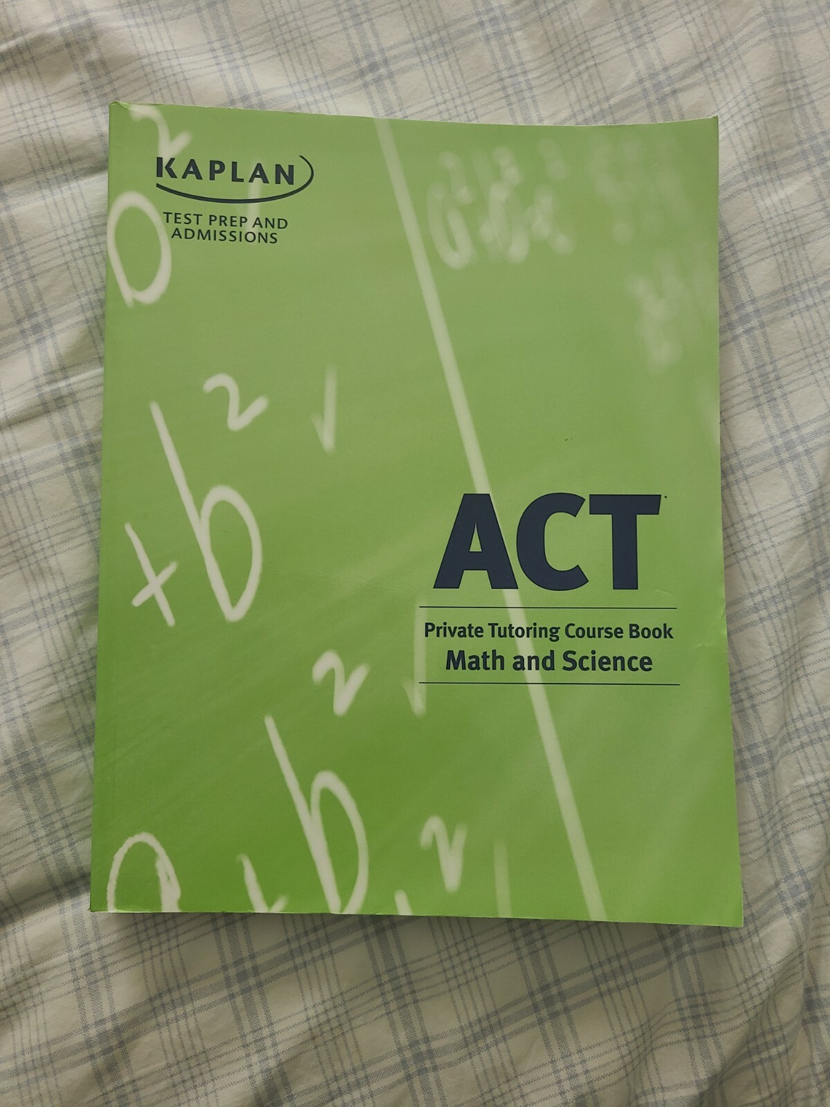 Kaplan ACT Private Tutoring Math and Science Course Book (2007 ...