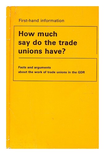 FIRST-HAND INFORMATION How much say do the trade unions have? : facts ...