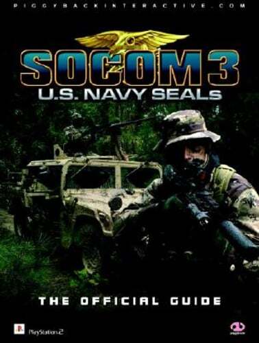 Socom 3: U.S. Navy Seals: The Official Guide by Piggyback Interactive ...