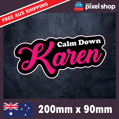 Calm Down Karen Sticker - Decal Safety Funny Joke Boat 4x4 JDM Anime ...