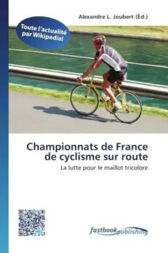 Alexandre L. Joubert | Championnats de France de cyclisme sur route ...