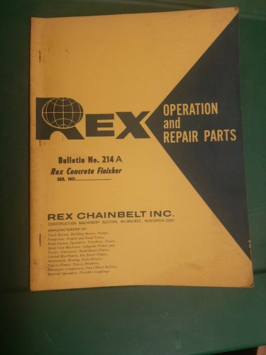 REX CHAIN BELT COMPANY operation REPAIR MANUAL 214A CONCRETE FINISHER ...