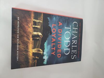 A Divided Loyalty: A Novel (Inspector Ian Rutledge Mysteries, 22); 1st ...