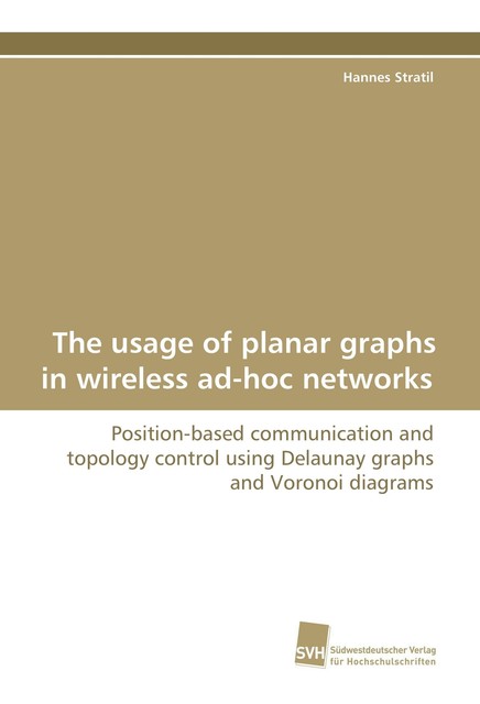 The Usage of Planar Graphs in Wireless Ad-Hoc Networks von Hannes ...
