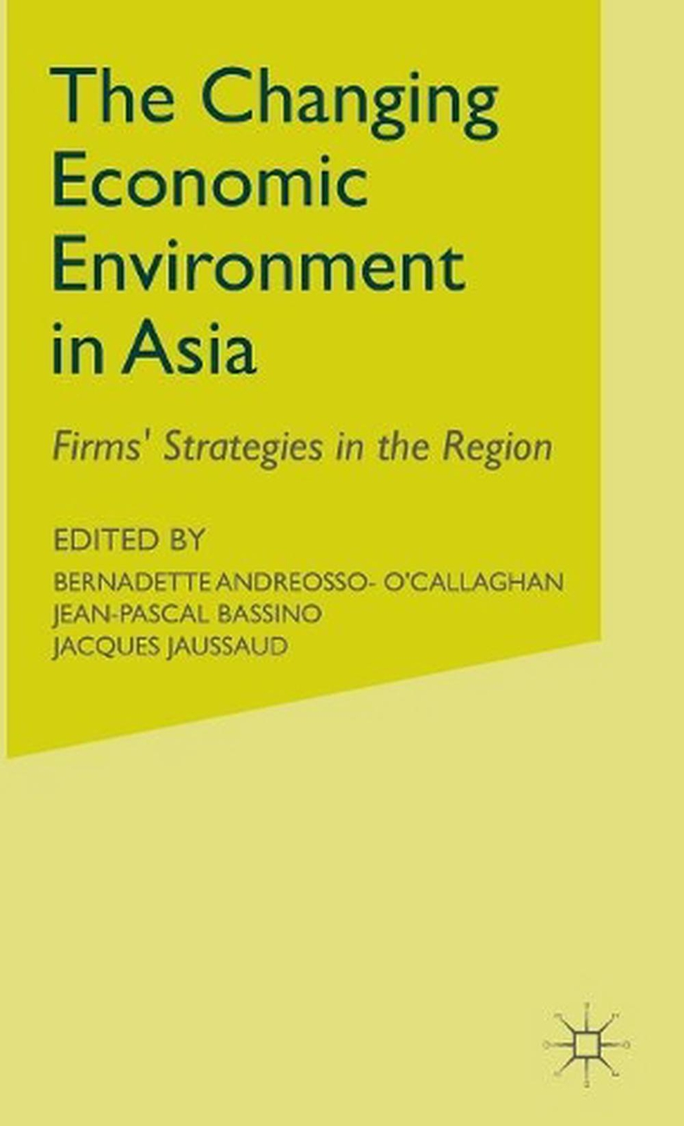 Changing Economic Environment in Asia: Firms' Strategies in the Region ...