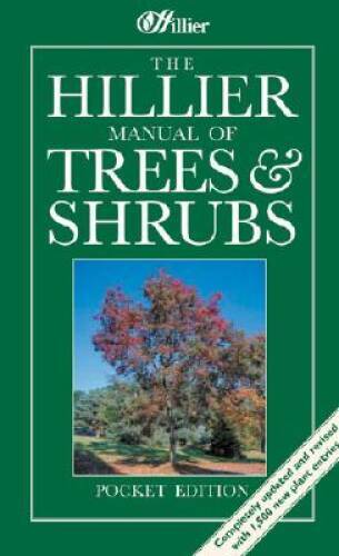The Hillier Manual of Trees & Shrubs - Hardcover By Hillier Nurseries ...