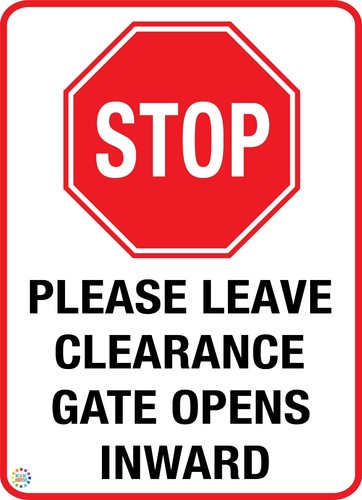 Stop Please Leave Clearance Gate Opens Inward Sign/Sticker in Multi ...