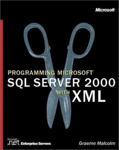 Programming Microsoft SQL Server 2000 with XML (Pro-Developer) by Graeme Malcolm 9780735613690| eBay