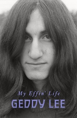 My Effin' Life by Lee, Geddy Hardback Book The Fast Free Shipping ...