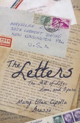 Letters : The Art of Life, Love, and Opera by Mary Ellen Cipolla-Grasso ...