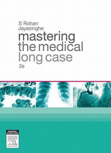 Mastering the Medical Long Case by Rohan Jayasinghe (2009, Trade ...