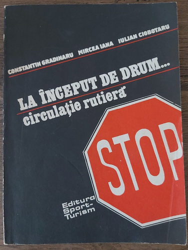 Romanian book La Inceput de drum circulatia rutiera Constantin ...