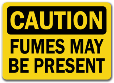 Caution Sign - Fumes May Be Present - 10" x 14" OSHA Safety Sign | eBay