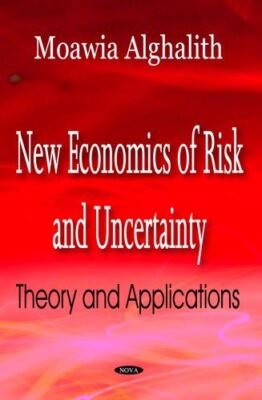New Economics of Risk and Uncertainty: Theory and Applications | eBay