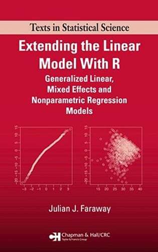 Extending the Linear Model with R: Generalized Linear, Mixed Effects ...