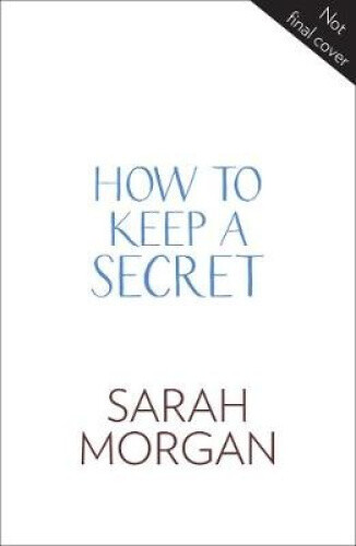 How To Keep A Secret (HQ Fiction) by Sarah Morgan | eBay