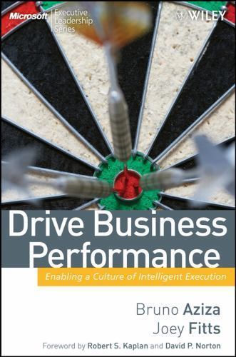 Drive Business Performance: Enabling a Culture of Intelligent Execution ...