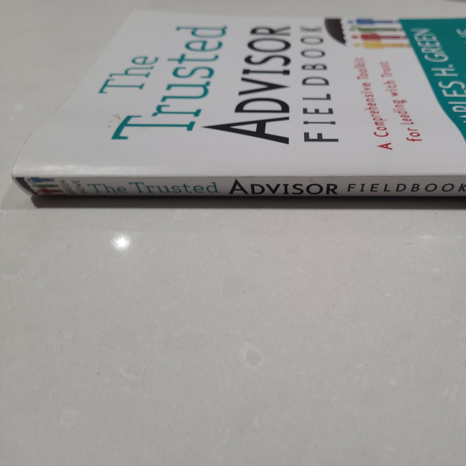 The Trusted Advisor Fieldbook: A Co..., Howe, Andrea P. 9781118085646 | eBay Australia