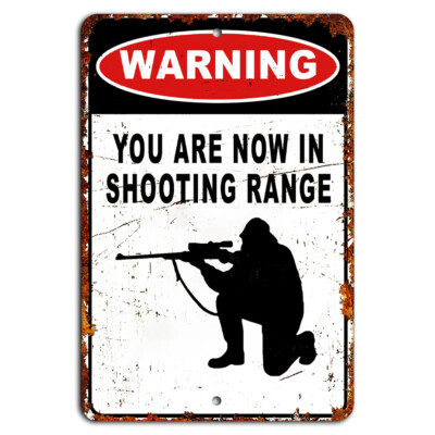 Warning You Are Now in Shooting Range Sign - Funny Home Security | eBay