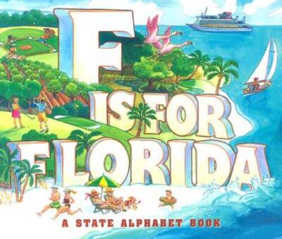 F Is for Florida (State Alphabet Books) - Hardcover - VERY GOOD ...