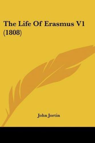 Life of Erasmus V1 by John Jortin (2009, Trade Paperback) for sale ...