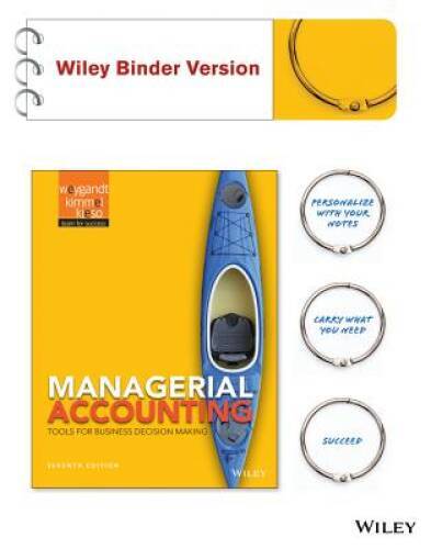 Managerial Accounting: Tools for Business Decision Making 7e Binder ...