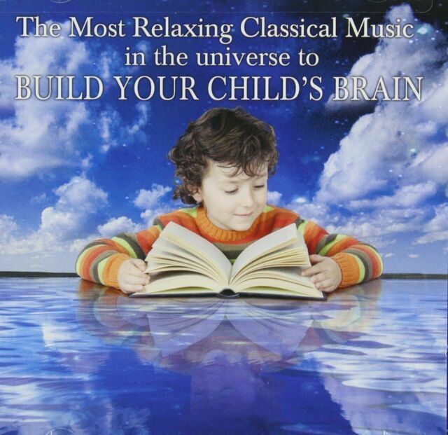 The Most Relaxing Music in the Universe to Build Your Child's Brain (CD ...