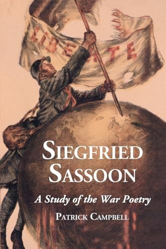 Siegfried Sassoon: A Study of the War Poetry by Patrick Campbell NEW ...