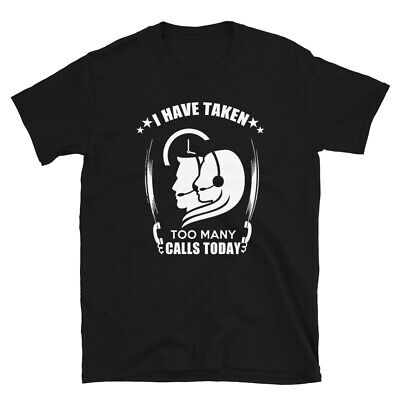 Telemarketing Job Too Many Calls T-Shirt | eBay