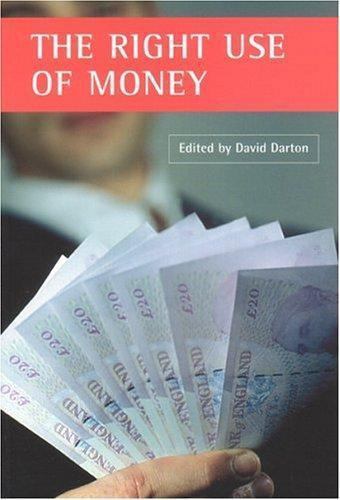 Right Use of Money by David Darton (2004, Trade Paperback) for sale ...