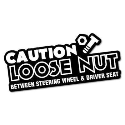 Caution Loose Nut Sticker | eBay