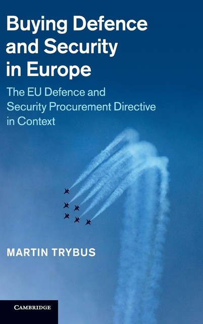 Buying Defence And Security in Europe von Martin Trybus (2016 ...