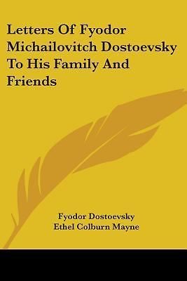 Letters of Fyodor Michailovitch Dostoevs by Fyodor Dostoevsky (2006 ...