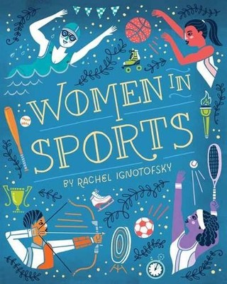 Women in Sports: Fearless Athletes Who Played to Win (Women in Series ...