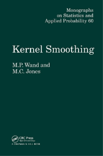 M.P. Wand M.C. Jones Kernel Smoothing (Hardback) (UK IMPORT ...