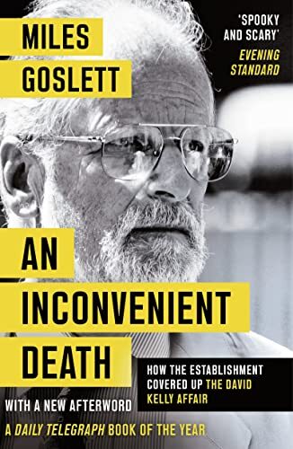 An Inconvenient Death: How the Establishment Covered Up the David Kelly ...