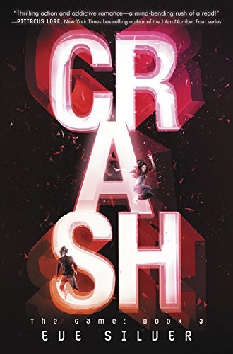 CRASH (THE GAME) By Eve Silver **Mint Condition** 9780062192202| eBay