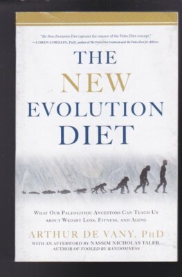 The New Evolution Diet: What Our Paleolithic Ancestors Teach Us about ...