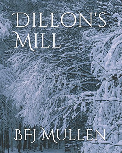 Dillon's Mill by Mullen, BFJ Book The Fast Free Shipping 9781521974117 ...