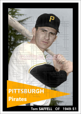 Tom Saffell - c. 1949-51 Pittsburgh Pirates - 2.5 x 3.5 custom card ...