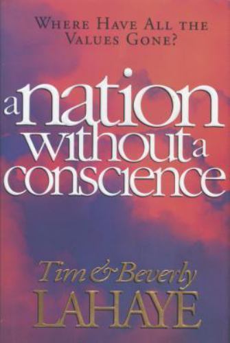 A Nation Without a Conscience by LaHaye, Beverly 9780842350181| eBay
