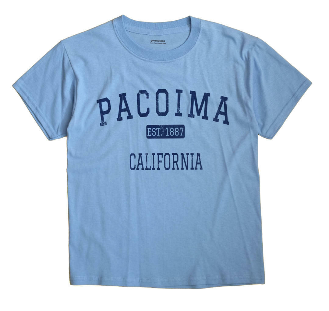 Pacoima California CA T-Shirt Los Angeles EST | eBay