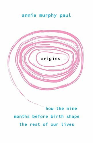 Origins: How the nine months before birth shape by Paul, Annie Murphy ...