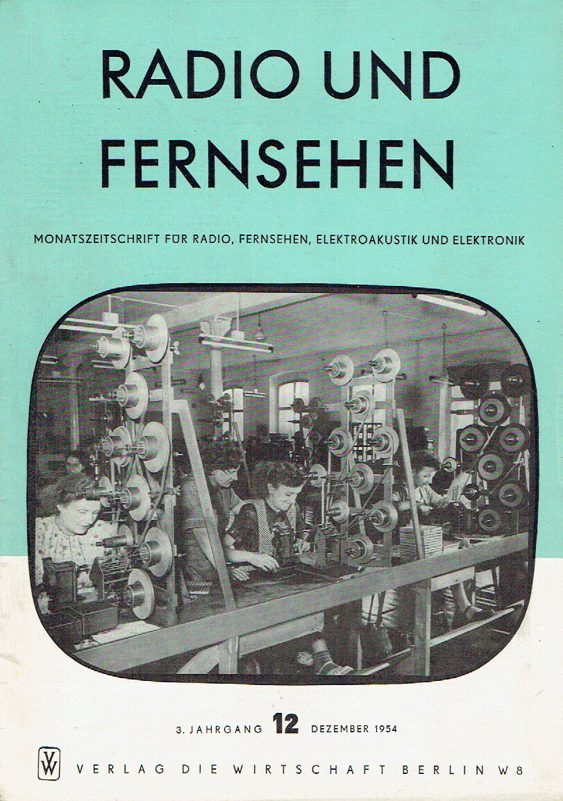 Radio und Fernsehen Zeitschrift Akustik Elektronik DDR 1954 Heft 12 ...