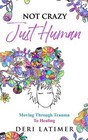 Deri Latimer Not Crazy, Just Human (Copertina rigida) | eBay