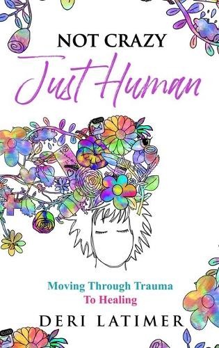 Deri Latimer Not Crazy, Just Human (Copertina rigida) | eBay