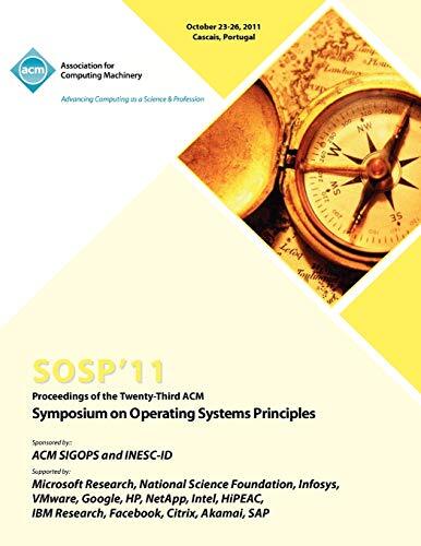 SOSP 11 Proceedings of the Twenty Third ACM Symposium on Operating ...