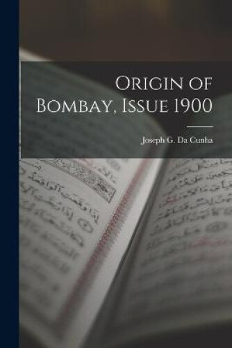 Origin of Bombay, Issue 1900 by Joseph G. Da Cunha | eBay
