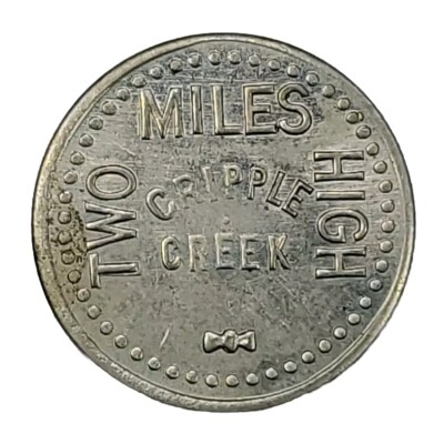 Cripple Creek, CO Trade Token: Two Miles High 316 TC-306463 | eBay