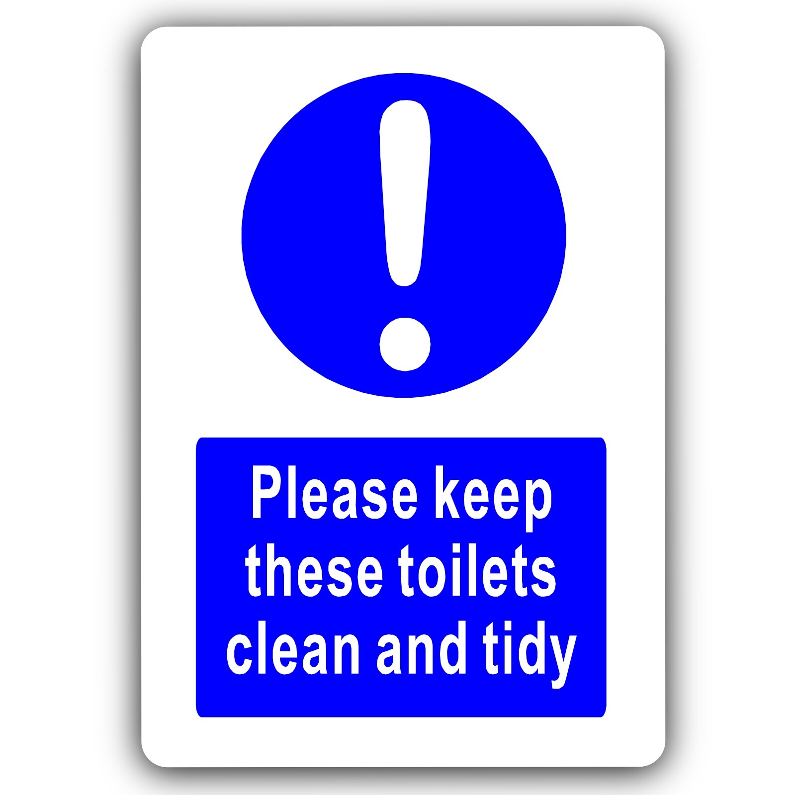 Aluminium Sign-Please Keep These Toilets Clean & Tidy-Metal-Door Notice ...